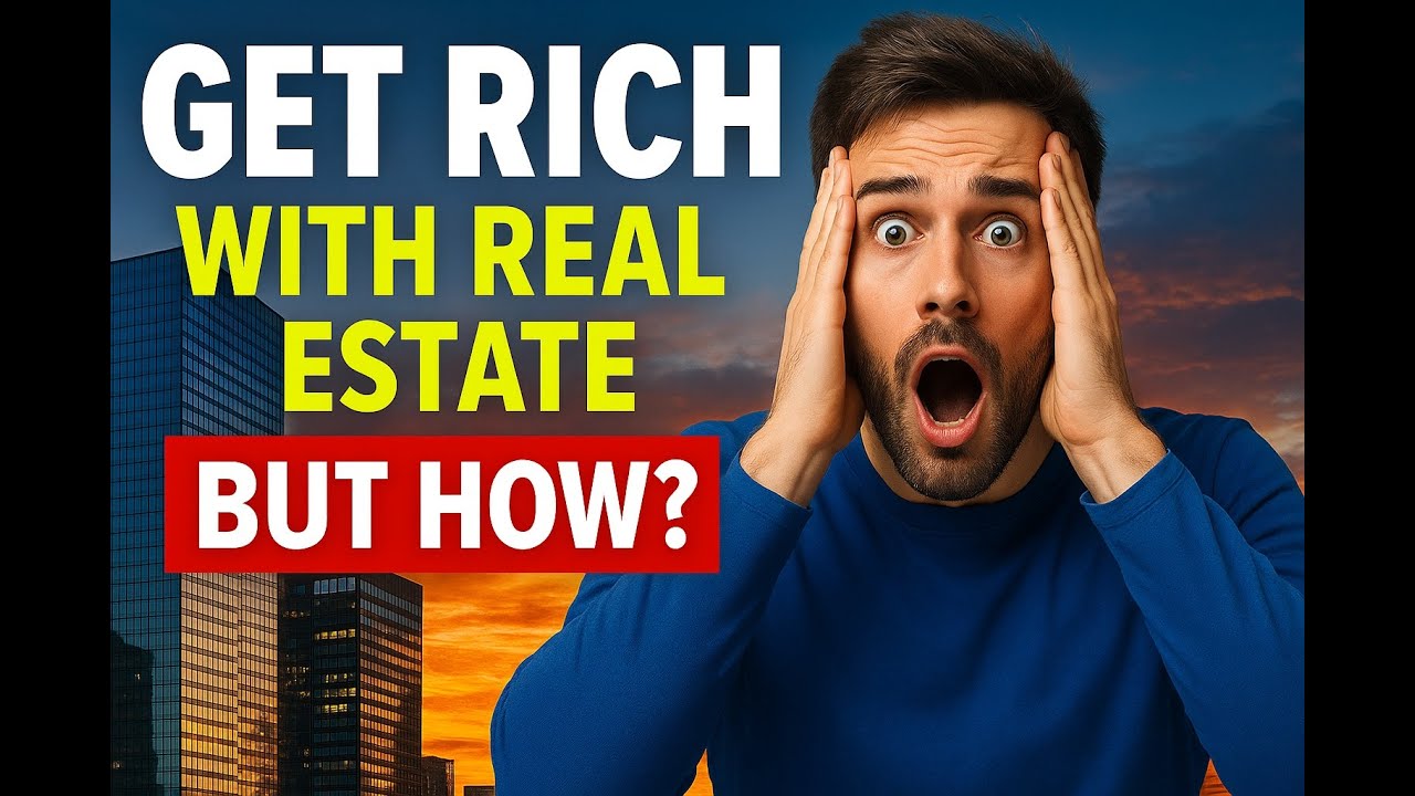 How to Get Rich With Real Estate (Starting With Almost No Money!) - YouTube