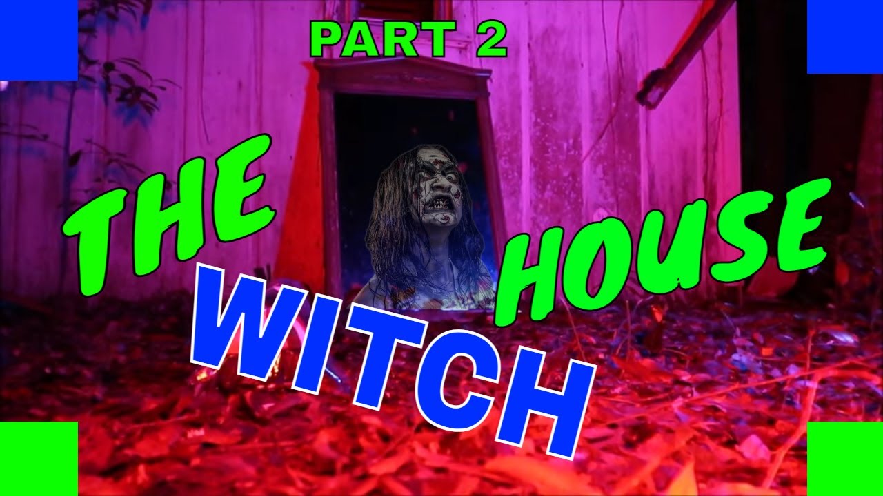 WITCH HOUSE AT NIGHT P 2 - YouTube