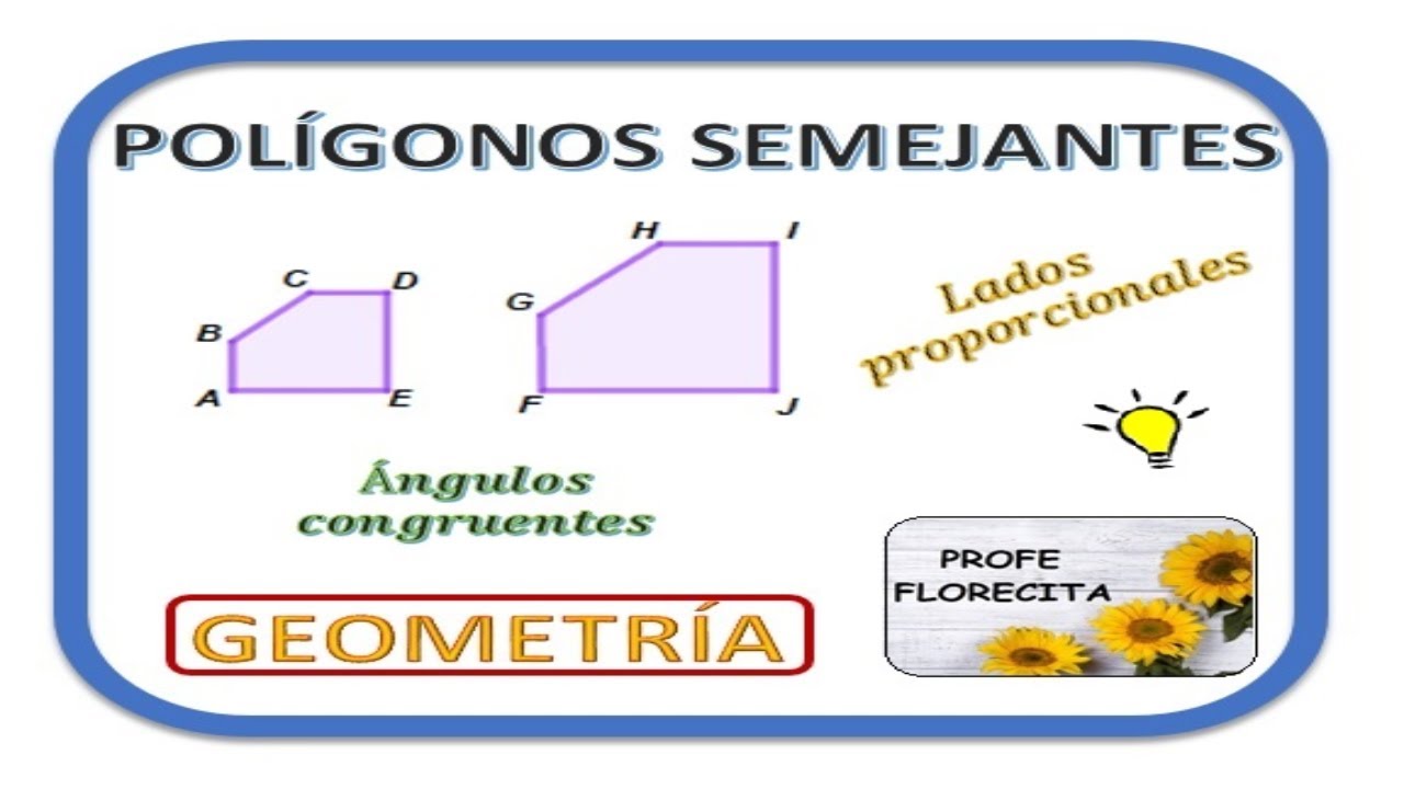 POLÍGONOS SEMEJANTES 🌻GGEOMETRÍA. Ejemplos prácticos y sencillos de ...