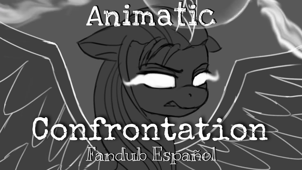Animatic Confrontation | MLP Animatic | Fandub Español - YouTube