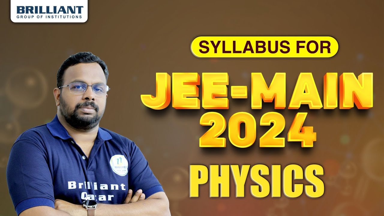 JEE Main Physics Syllabus 2024 | NTA Reveals JEE Main 2024 Syllabus ...