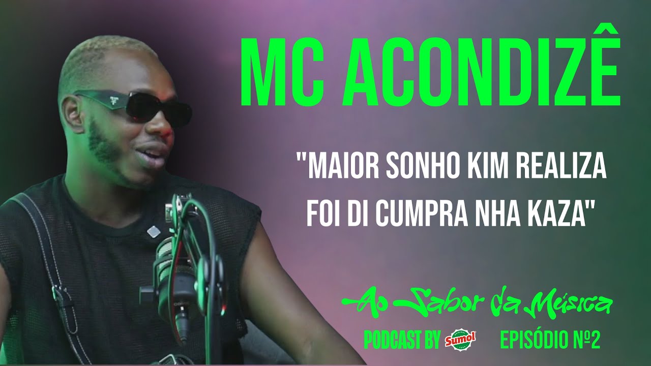 MC ACONDIZÊ - PODCAST #2 - "Ao Sabor da Música by Sumol" | 08/03/2024 ...