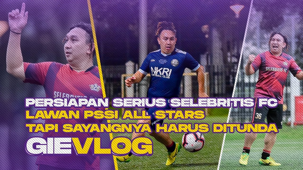 Persiapan Serius Selebritis FC Lawan PSSI All Stars Tapi Sayangnya ...