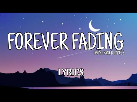 Forever Fading - Unreleased Lyrics 2.0 | Official Lyrics Video | New ...