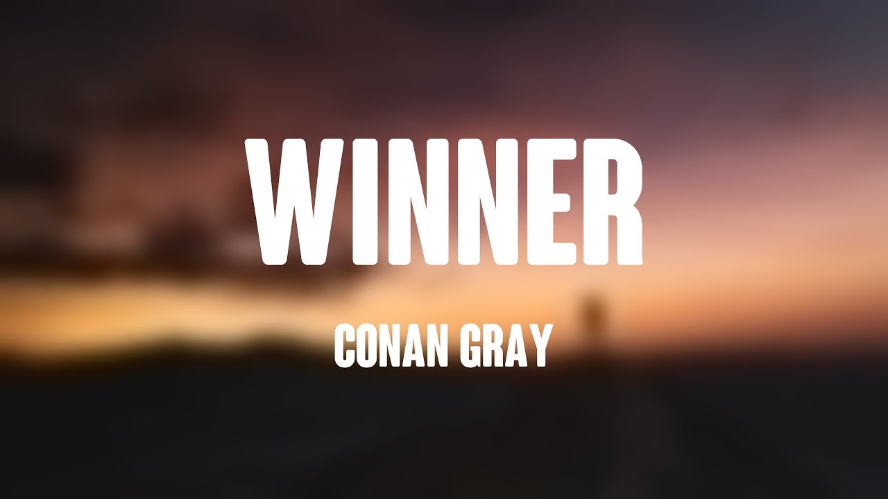 Winner - Conan Gray (Lyric Version) 🍬 - YouTube