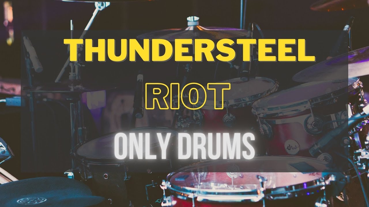 Riot Thundersteel Only Drums - YouTube