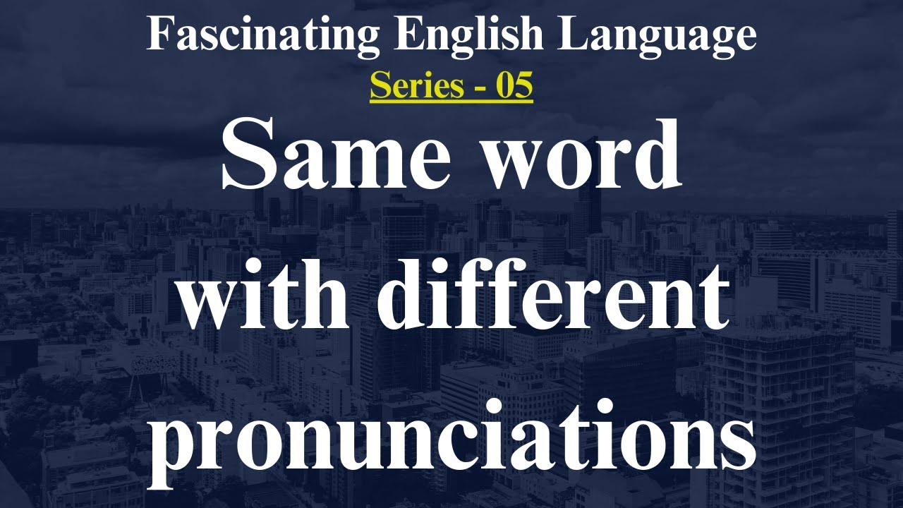 Words With Same Letters Produce Different Sound Words With Same words-with-same-letters-produce-different-sound-words-with-same