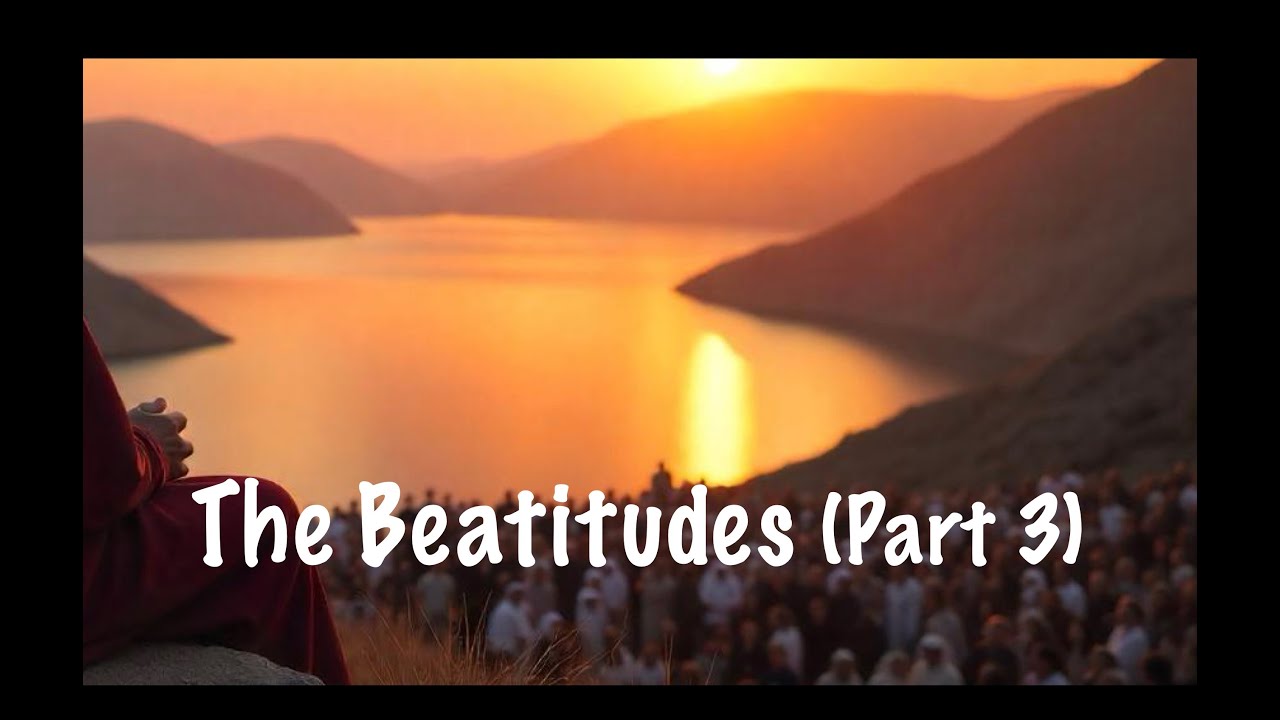 The Beatitudes. 2/2/25 (Part 3) - YouTube