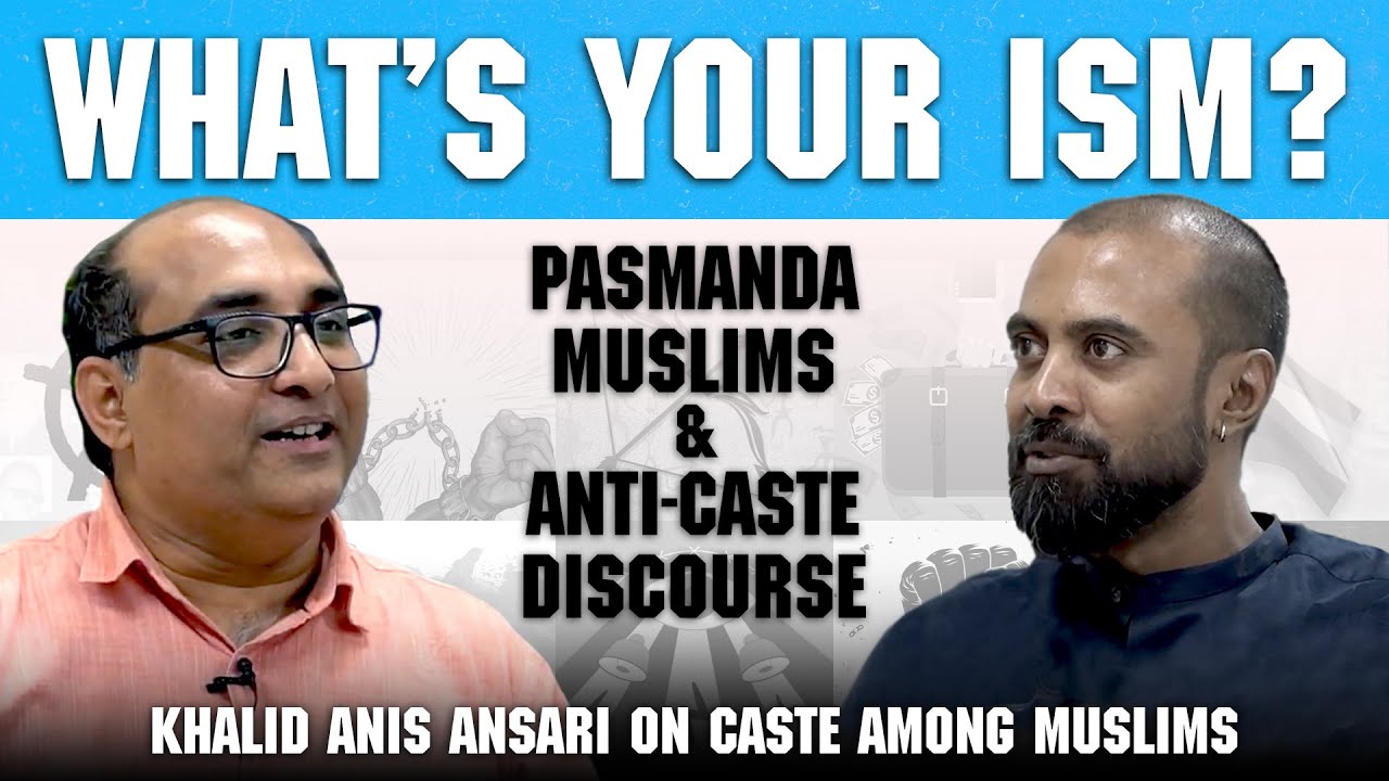 History of caste dynamics in Muslims | What’s Your Ism? feat. Professor ...