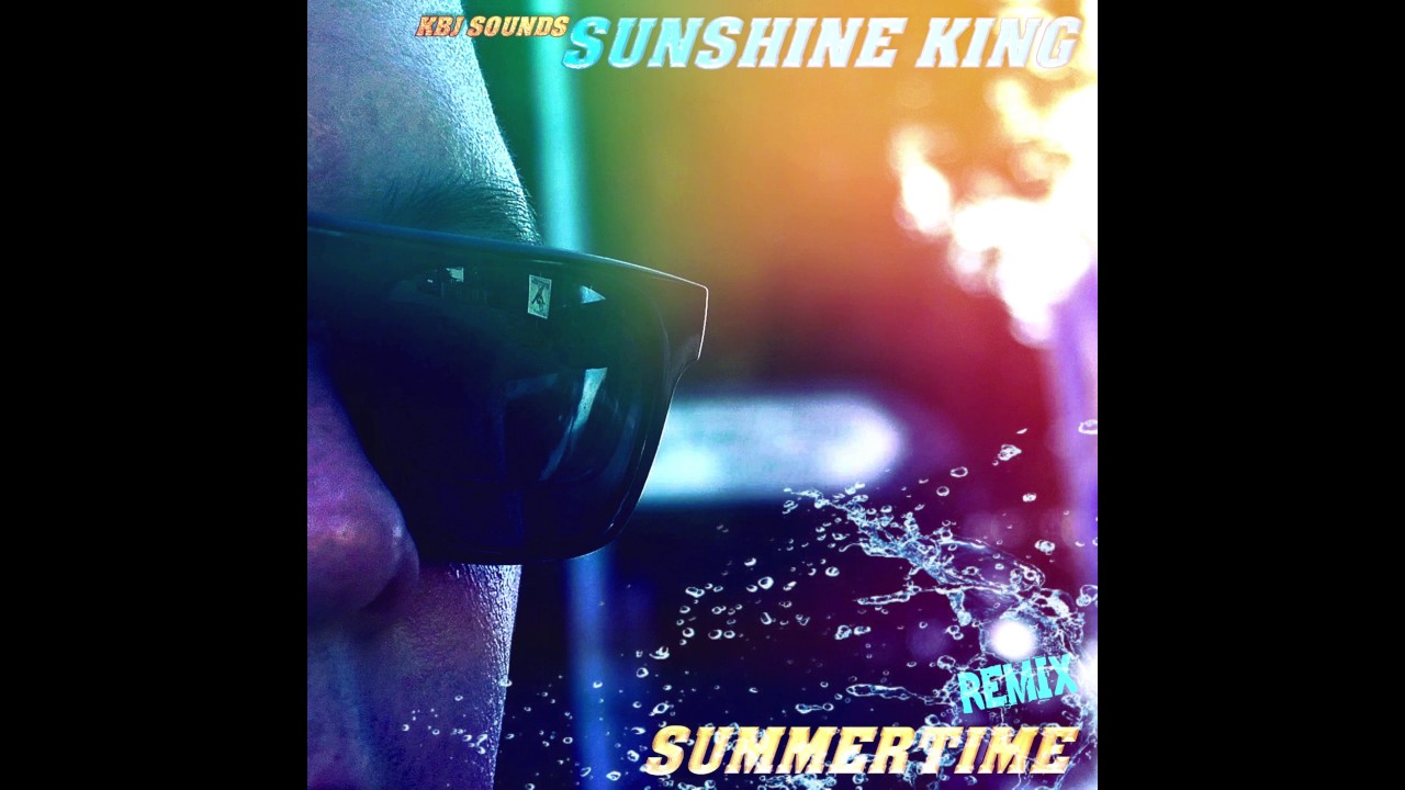 Sunshine King - Summertime (Remix) - YouTube