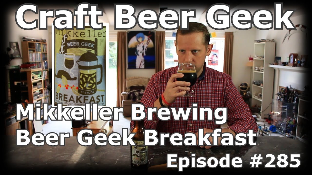 Mikkeller Beer Geek Breakfast, Oatmeal Stout, Craft Beer Geek EP285 ...