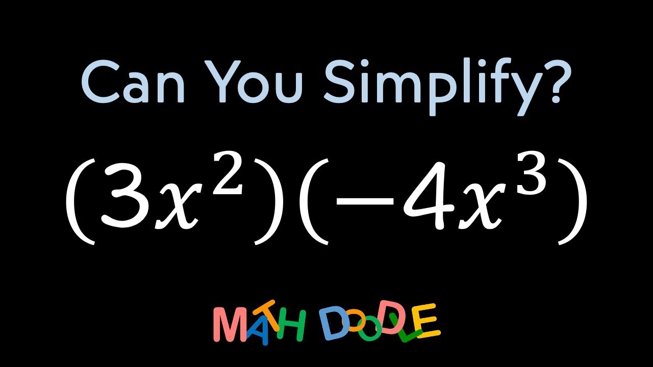 Simplifying Expression with Exponents “(3𝑥^2) • (–4𝑥^3)” | Step-by-Step ...