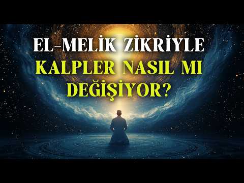 El-Melik Zikriyle Kalpler Nasıl Değişiyor? İmam Gazali'nin Esmaul Hüsna Şerhi