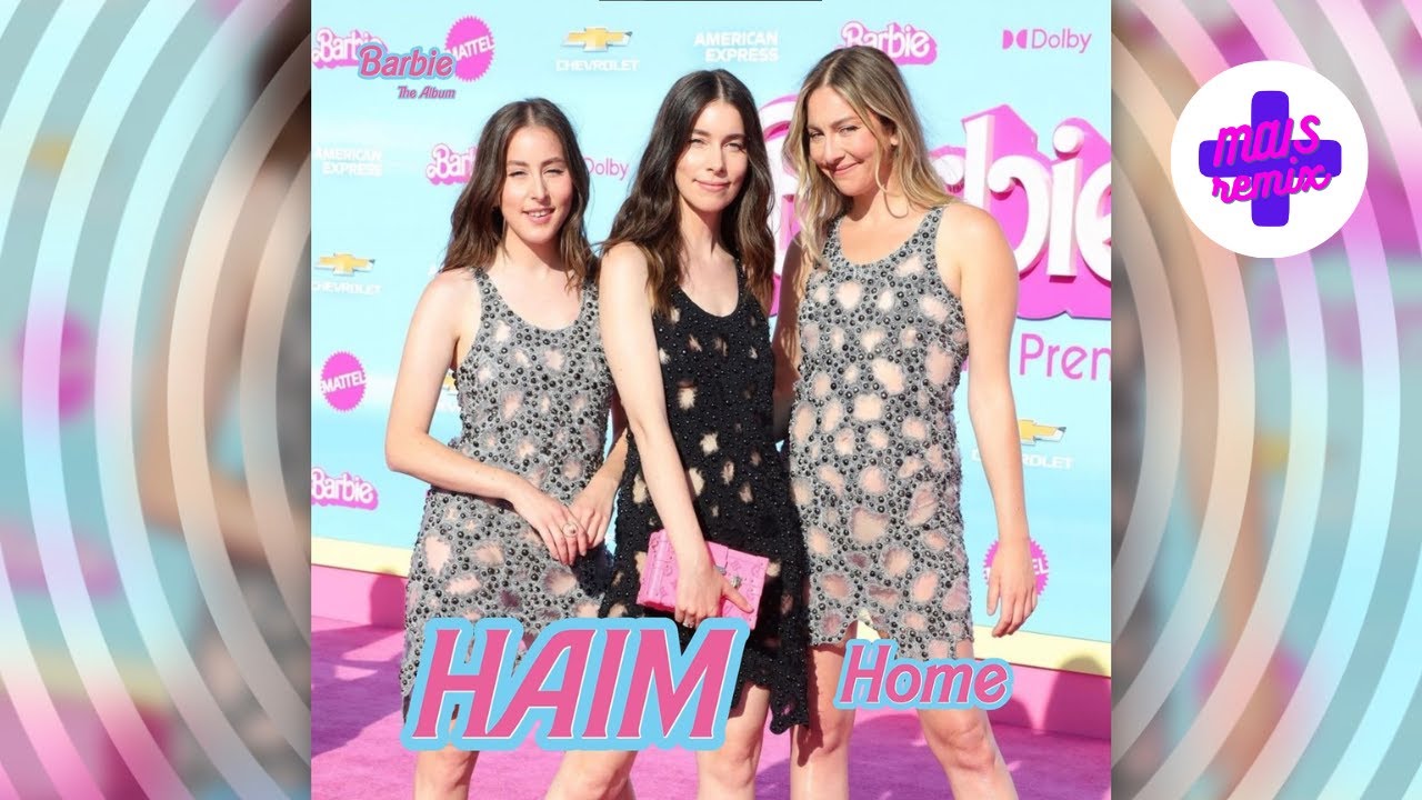 HAIM - Home (From Barbie The Album) - YouTube
