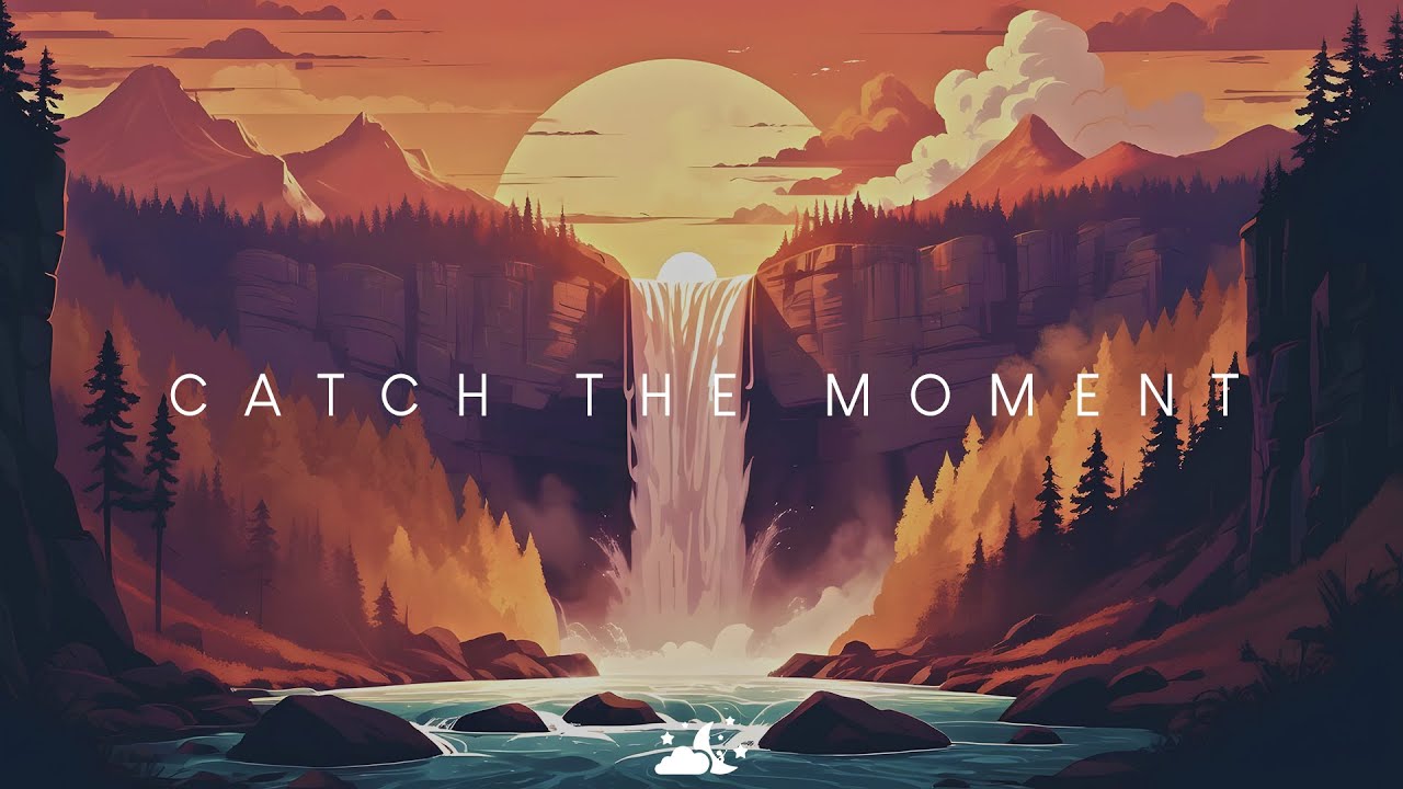 Catch The Moment | Beautiful Chill Music Mix - YouTube