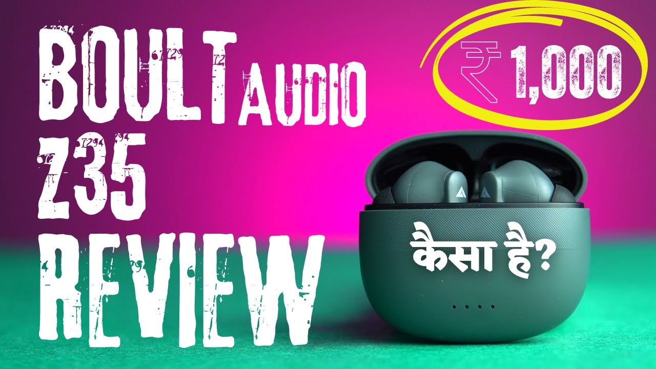 Boult Audio Airbass Z35 Unboxing and Review in Hindi | Specs, Audio ...