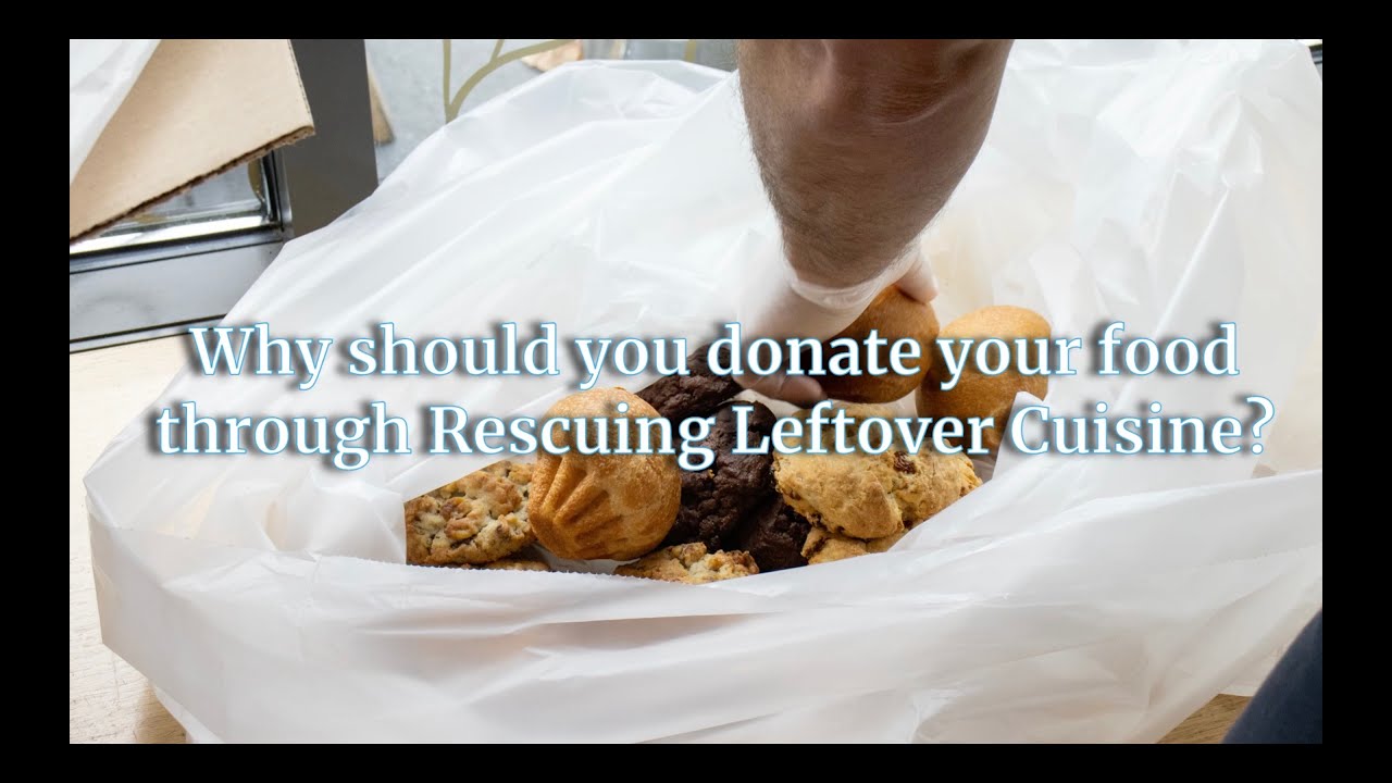 Why Should You Donate Your Food with Rescuing Leftover Cuisine? - YouTube