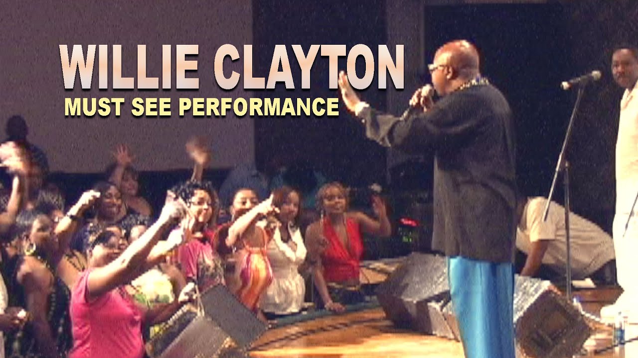 Willie Clayton’s Must-See Soul Explosion Live - YouTube