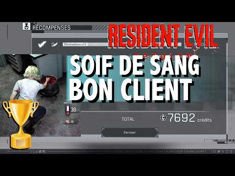 SOIF DE SANG & BON CLIENT -  5 000 unités de sang infecté & 200 000 crédits - RESIDENT EVIL REQUIEM