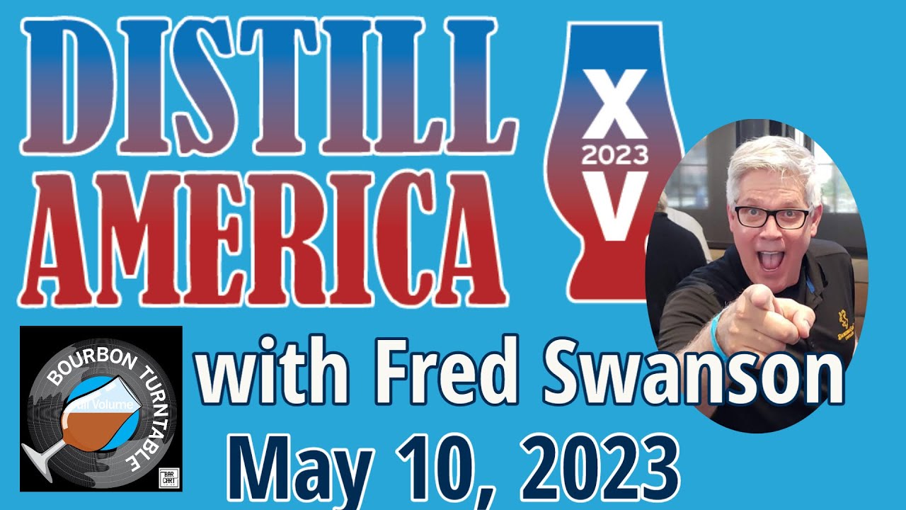Bourbon Turntable - Distill America with Fred Swanson (2023-19) - YouTube