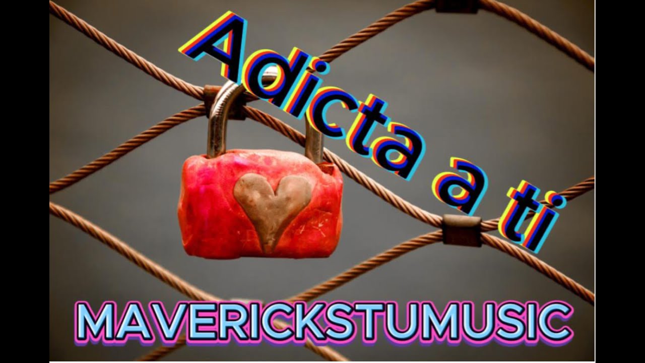 ADICTA A TI - YouTube