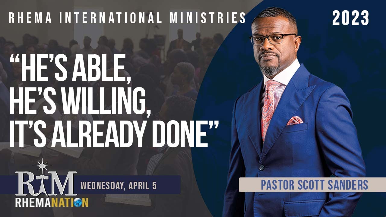 He’s Able, He’s Willing, It’s Already Done! | Pastor Scott T. Sanders ...