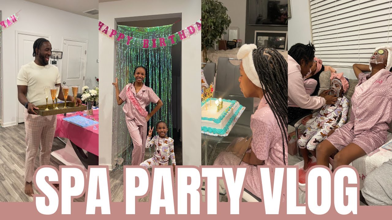 BIRTHDAY VLOG | ULTIMATE SPA PARTY | Girls Night + Princess Treatment ...