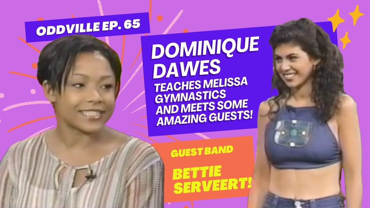 ODDVILLE EP 65 Dominique Dawes, Bettie Serveert, Beyond Vaudeville ...