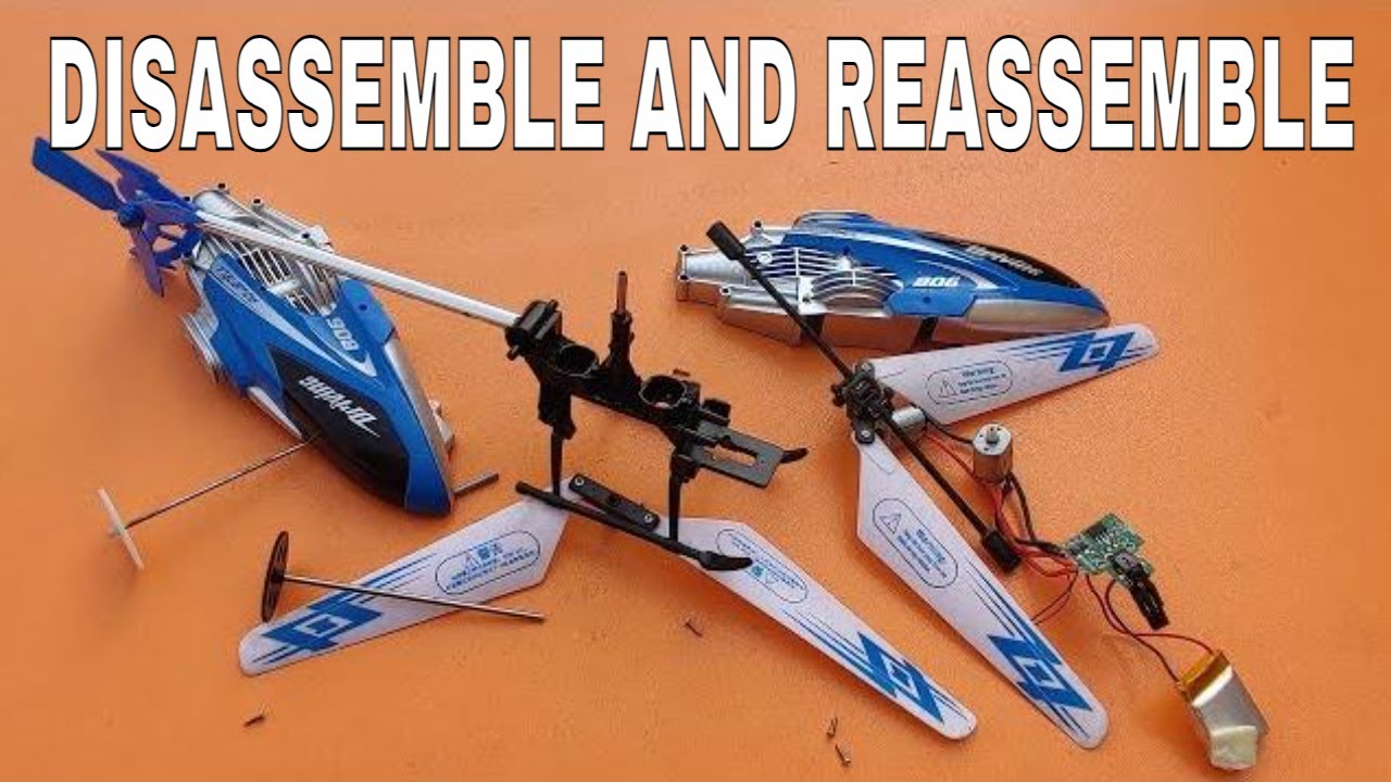 REMOTE CONTROL HELICOPTER DISASSEMBLY AND REASSEMBLY | HOW TO OPEN RC ...