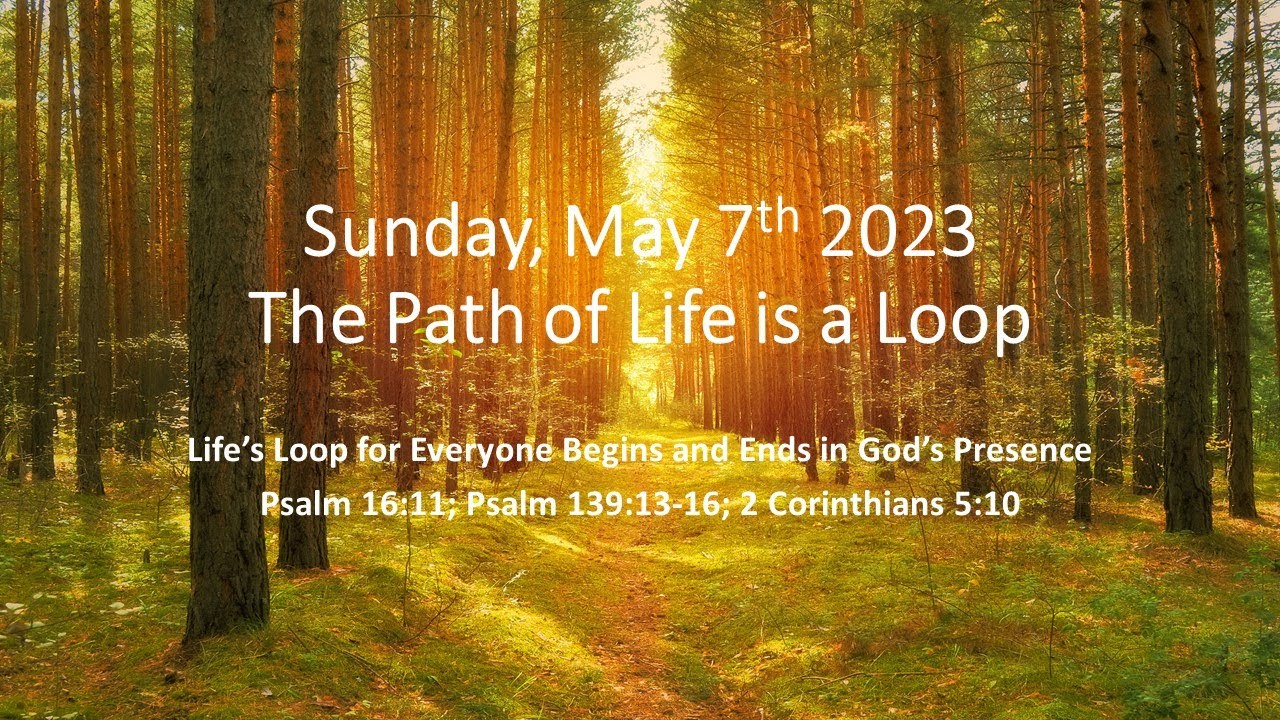 EMAG Worship Service 5/7/23 The Path of Life is a Loop - YouTube