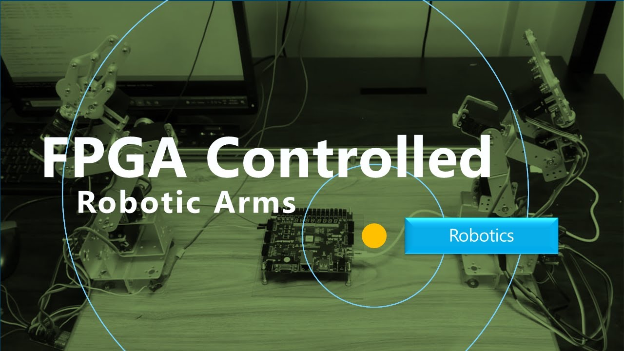 FPGA Controlled Robotic Arms| 6DOF Robotic Arm | FPGA Nexys A7 |Robotic ...