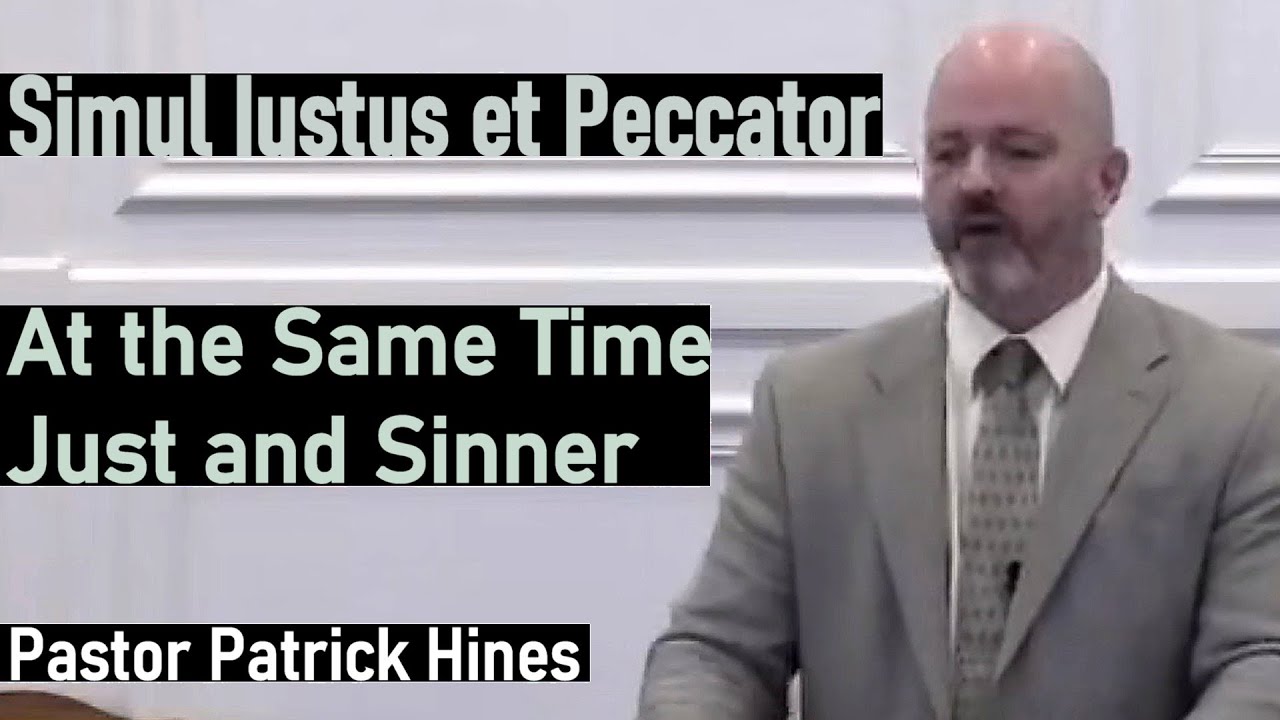 "Simul Iustus et Peccator" - At the Same Time Just and Sinner - Pastor ...