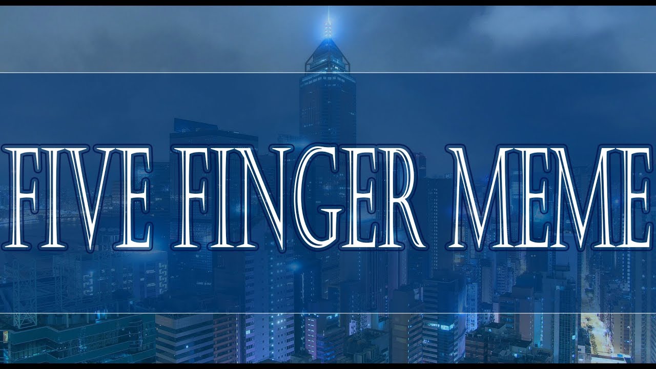 five finger meme - YouTube