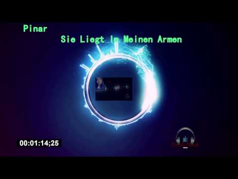 Pinar - Sie Liegt In Meinen Armen 2017 ( Aus Dem Single Album )