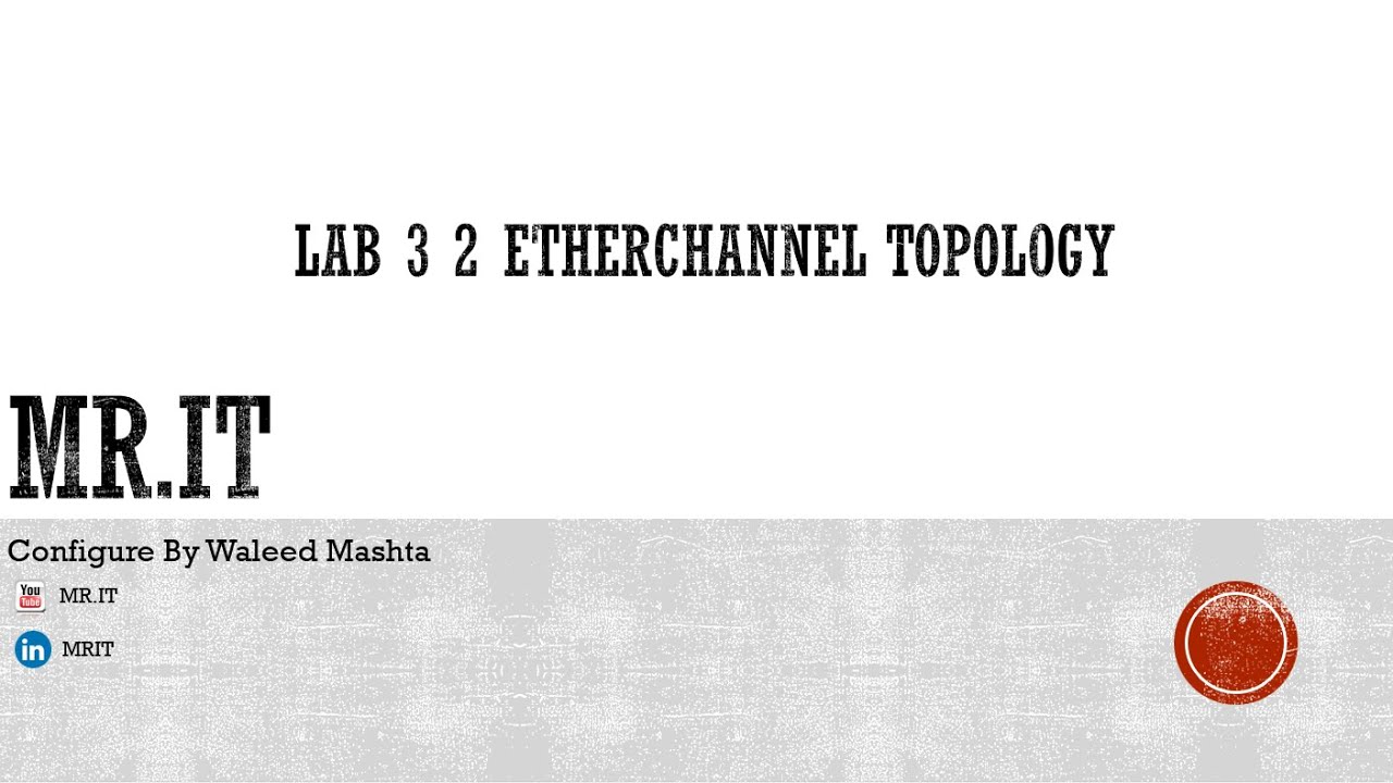 Lab 3 2 EtherChannel Topology - YouTube
