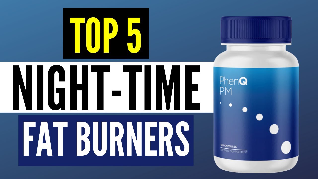 Best Night Time Fat Burners 2024: Top 5 Supplements To Burn Fat at ...