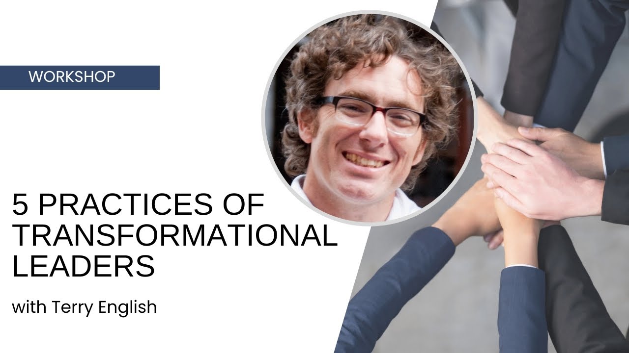 5 Practices of Transformational Leaders - Terry English - YouTube