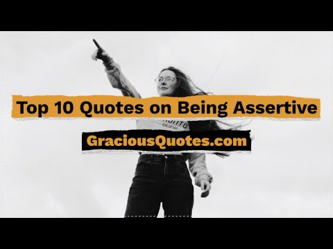 74 Inspiring Quotes on Being Assertive (SUCCESS)