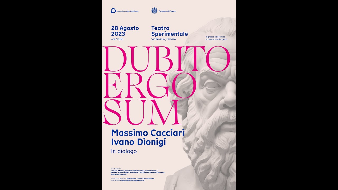 Dubito Ergo Sum | Massimo Cacciari e Ivano Dionigi in dialogo - YouTube