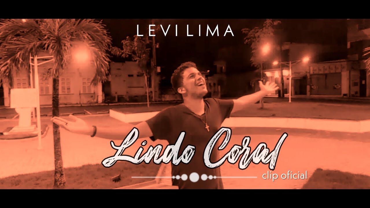 Levi Lima (Cover Oficial 2020) Lindo Coral - Shirley Carvalhaes - YouTube