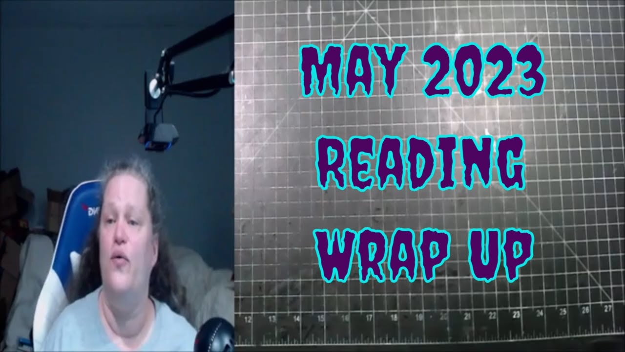 May 2023 Reading Wrap Up - YouTube
