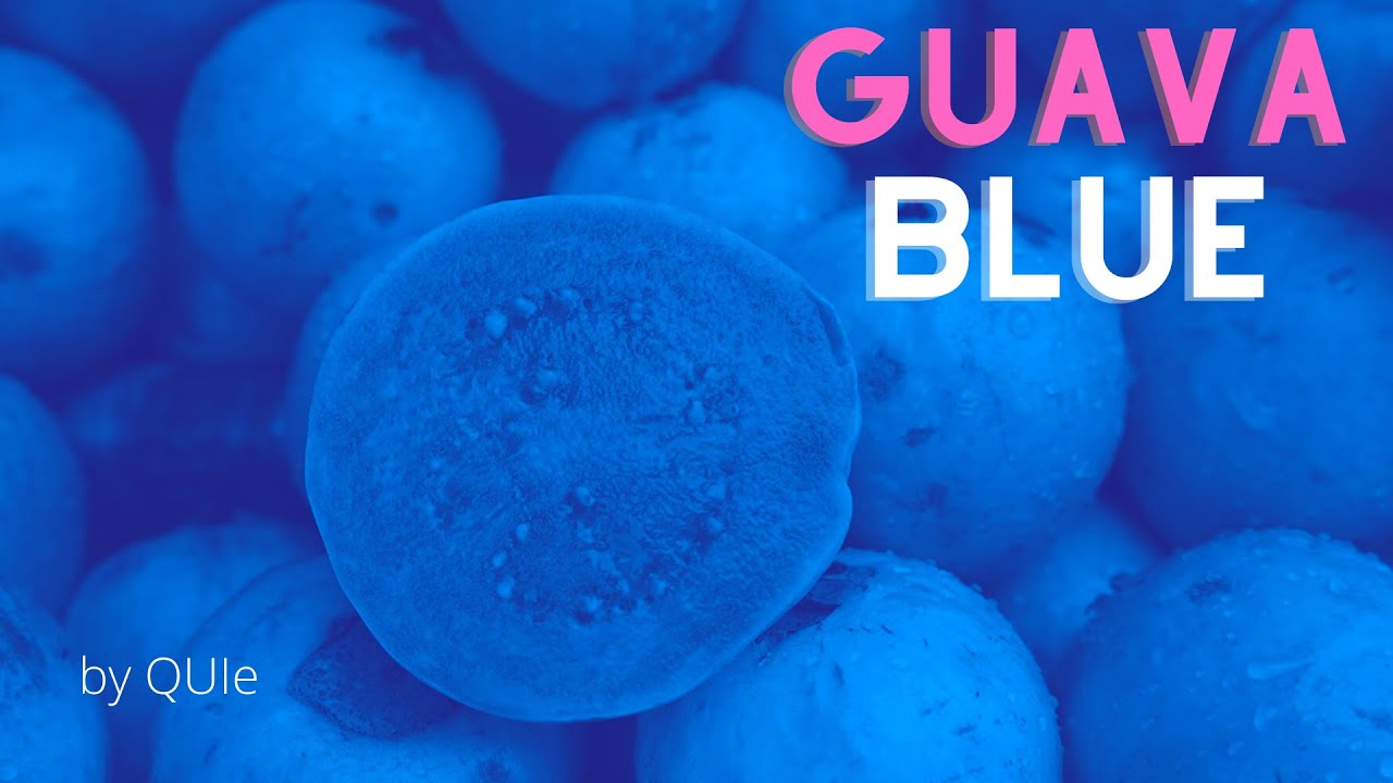 Guava Blue by QUIe - YouTube