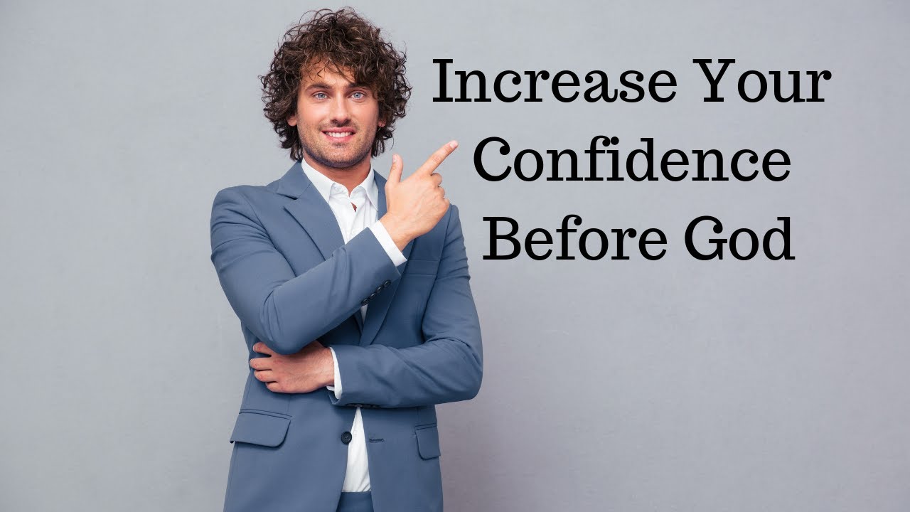 6 Habits that Will Increase Your Confidence Before God (Elder Klebingat ...