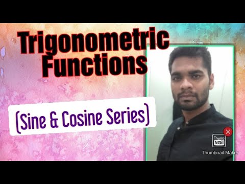 Trigonometric Functions -L-6 - Sine and cosine series - YouTube