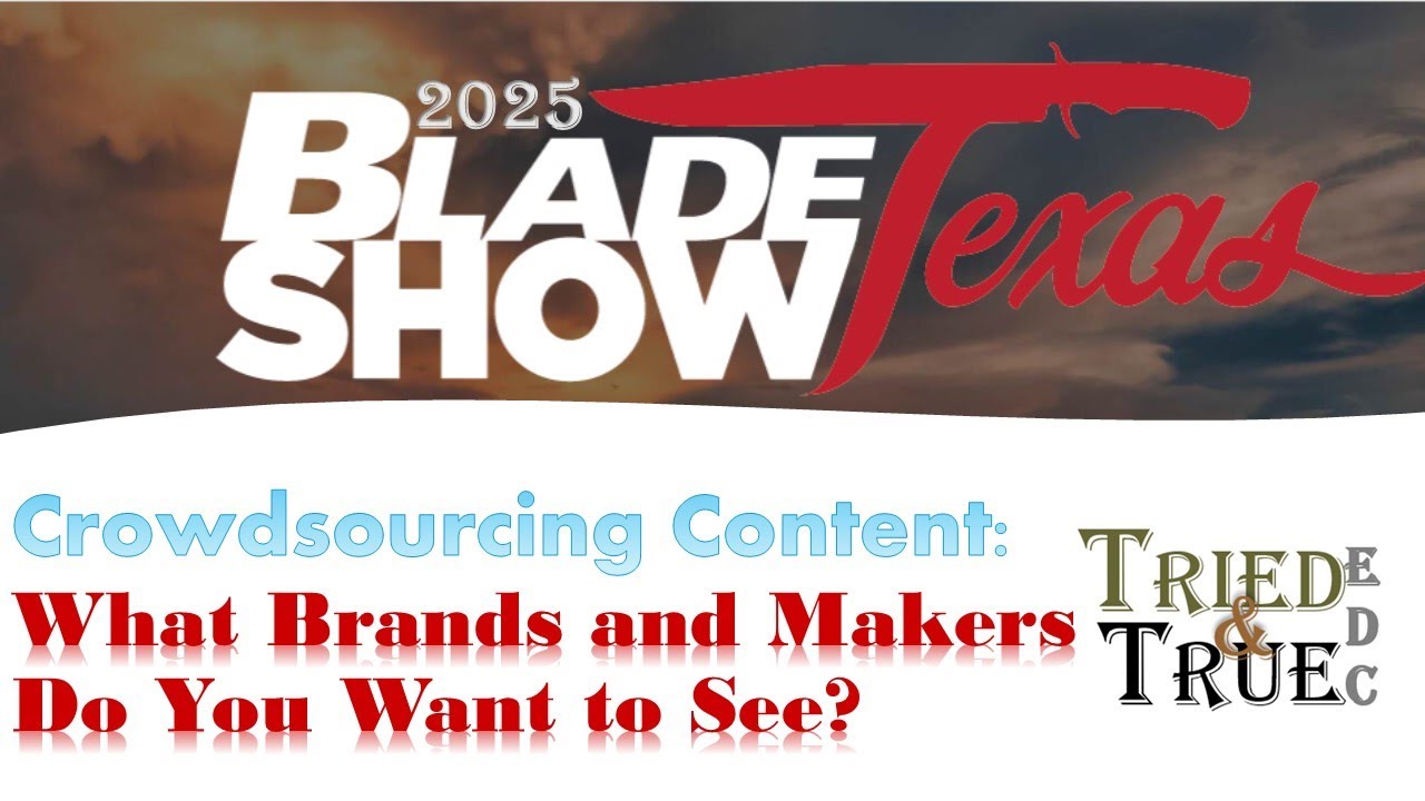 Blade Show Texas 2025: Who and What are you MOST excited about this ...