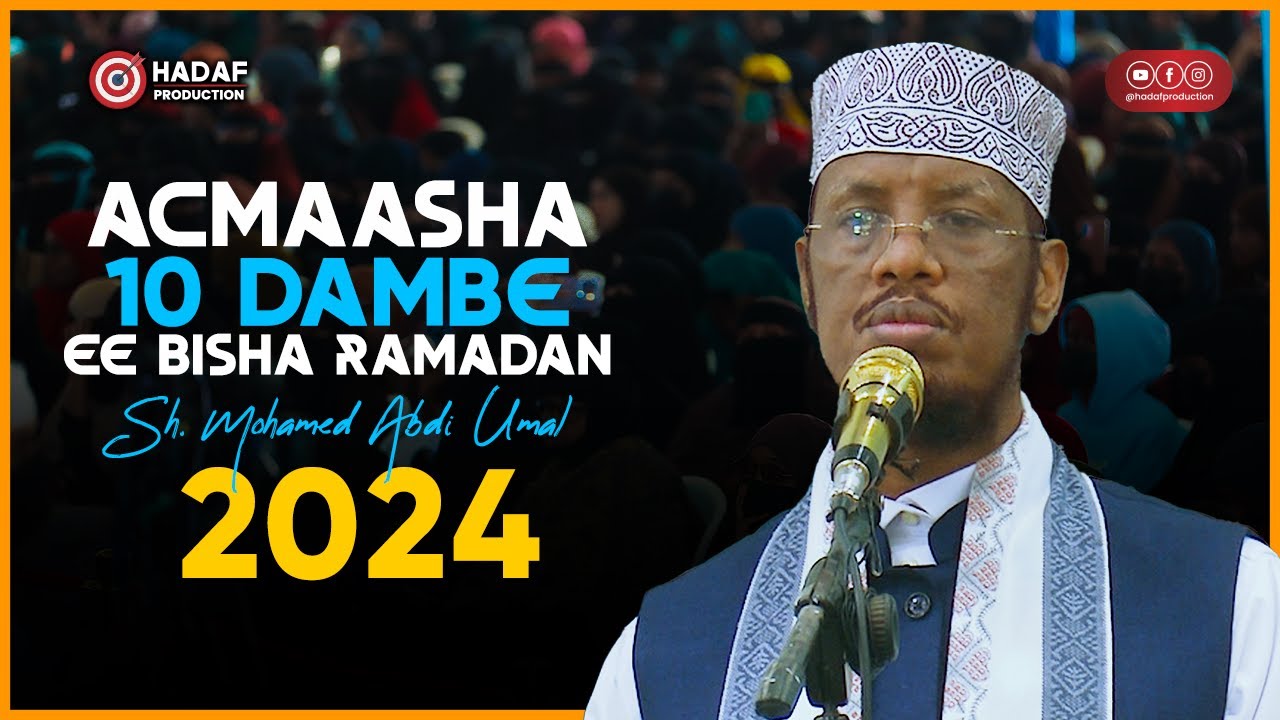 ka faaiidayso 10 Bisha Ramadan ᴴᴰ┇Sheekh Mohamed Abdi Umal 2024 - YouTube