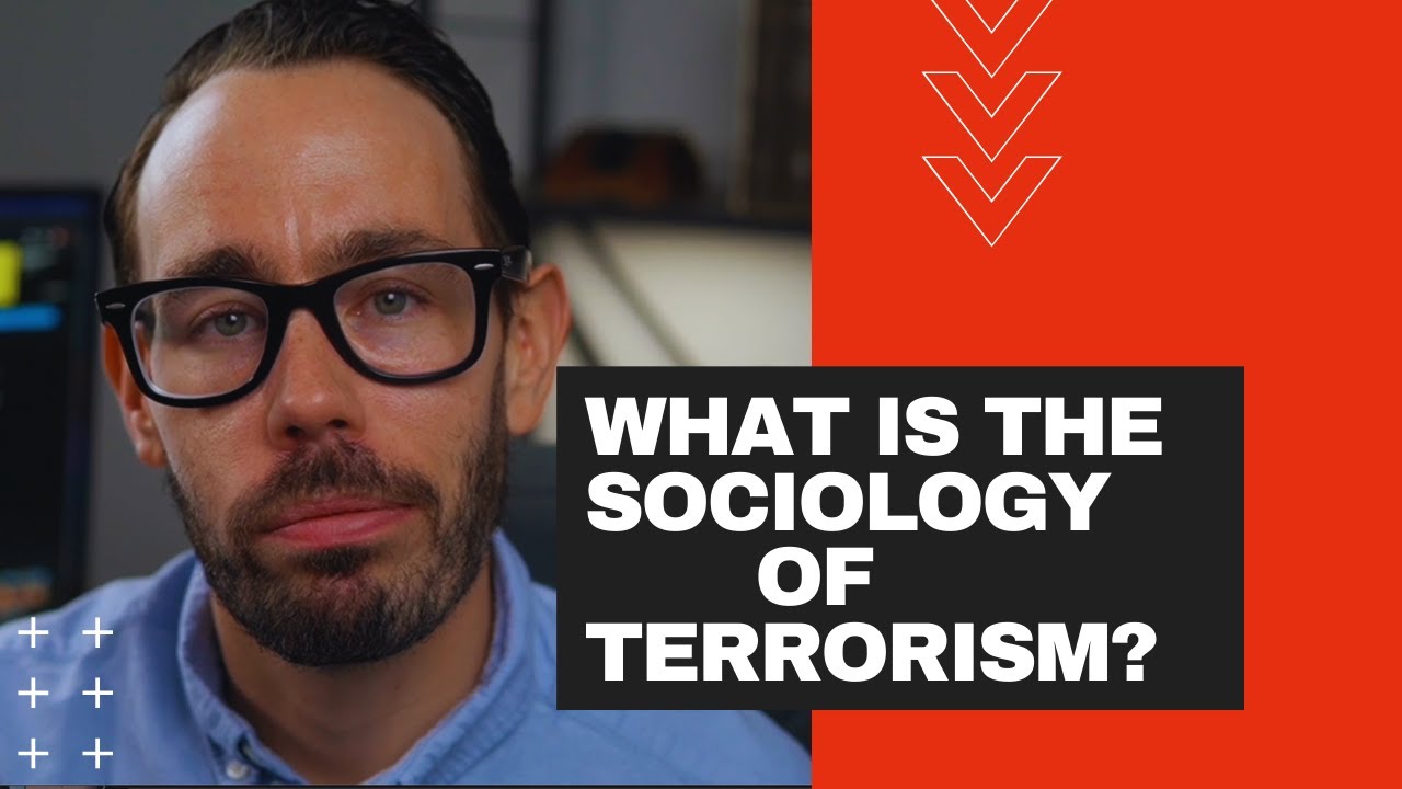 What is the Sociology of Terrorism? - YouTube