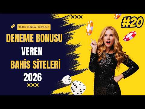 Deneme Bonusu Veren Siteler 2026 - Deneme Bonusu Veren Bahis Siteleri