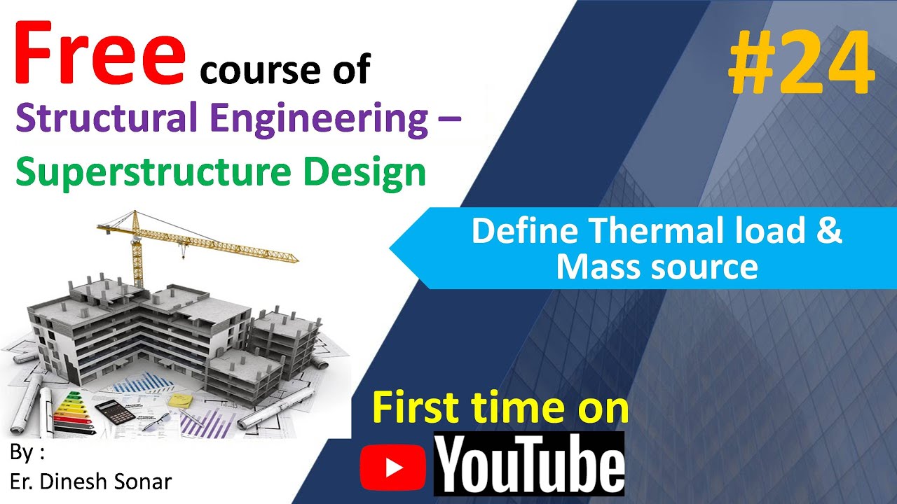 24 Define of Thermal load & Mass source II Structural Engineering ...