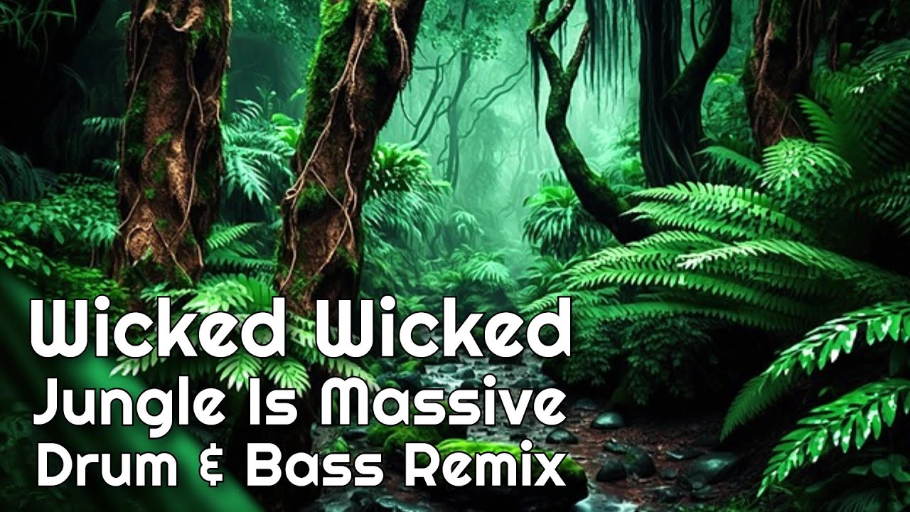 Jungle Is Massive: Wicked Drum & Bass Remix - YouTube